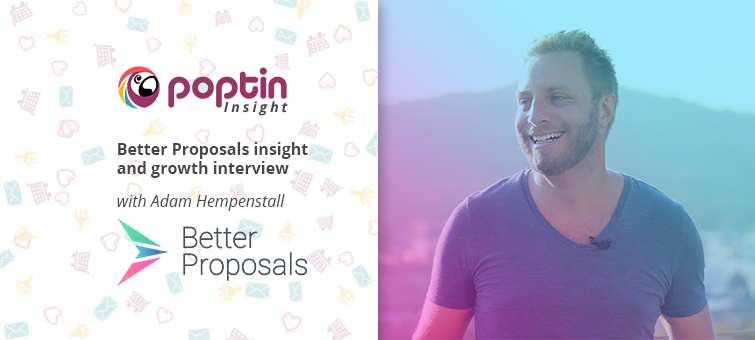 INSIGHT: Better Proposals growth interview with Adam Hempenstall ...