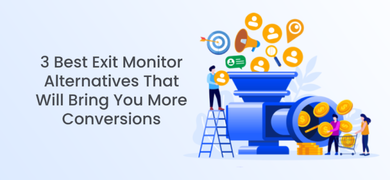 3 Best Exit Monitor Alternatives That Will Bring You More Conversions ...