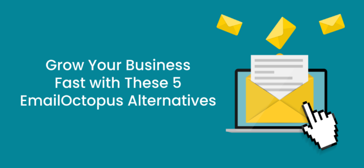 Grow Your Business Fast with These 5 EmailOctopus Alternatives - Poptin ...