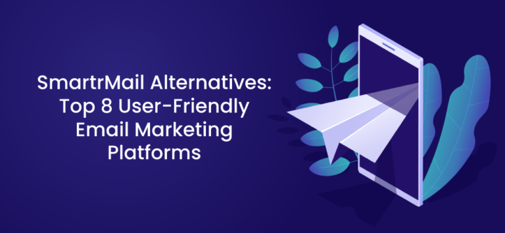 SmartrMail Alternatives: Top 8 User-Friendly Email Marketing Platforms ...