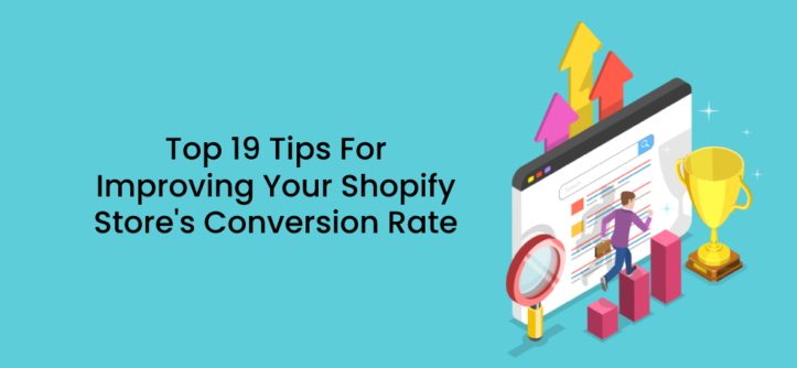 Top 19 Tips For Improving Your Shopify Store's Conversion Rate - Poptin ...