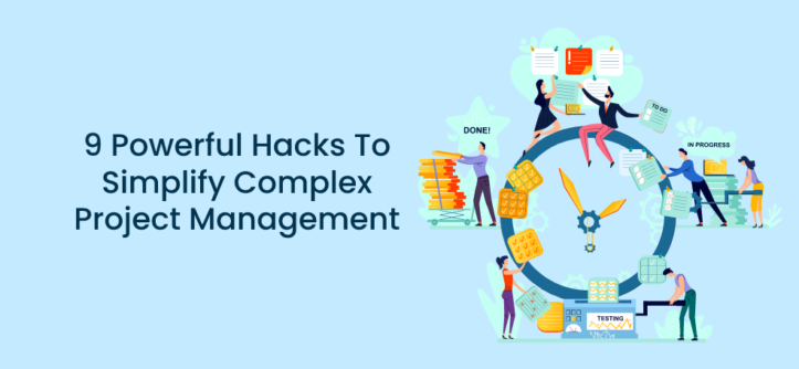 9 Tips To Simplify Complex Project Management - Poptin blog