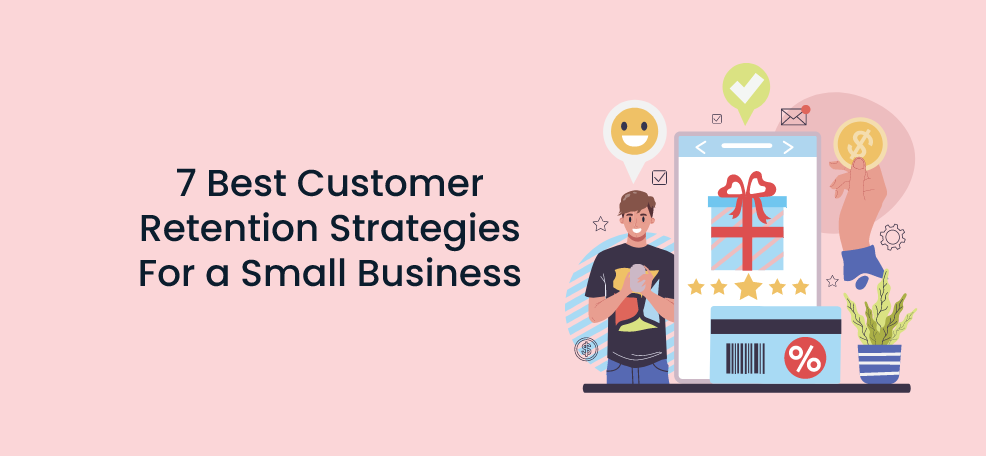 7 Best Customer Retention Strategies for a Small Business - Poptin blog