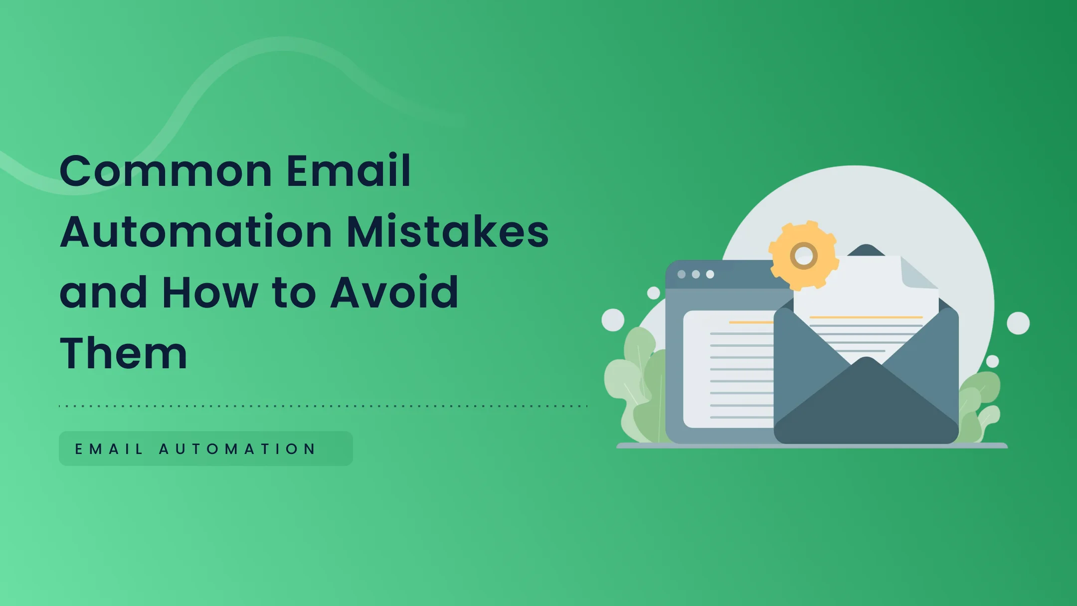 Những lỗi thường gặp khi tự động hóa email và cách tránh chúng - Blog ...